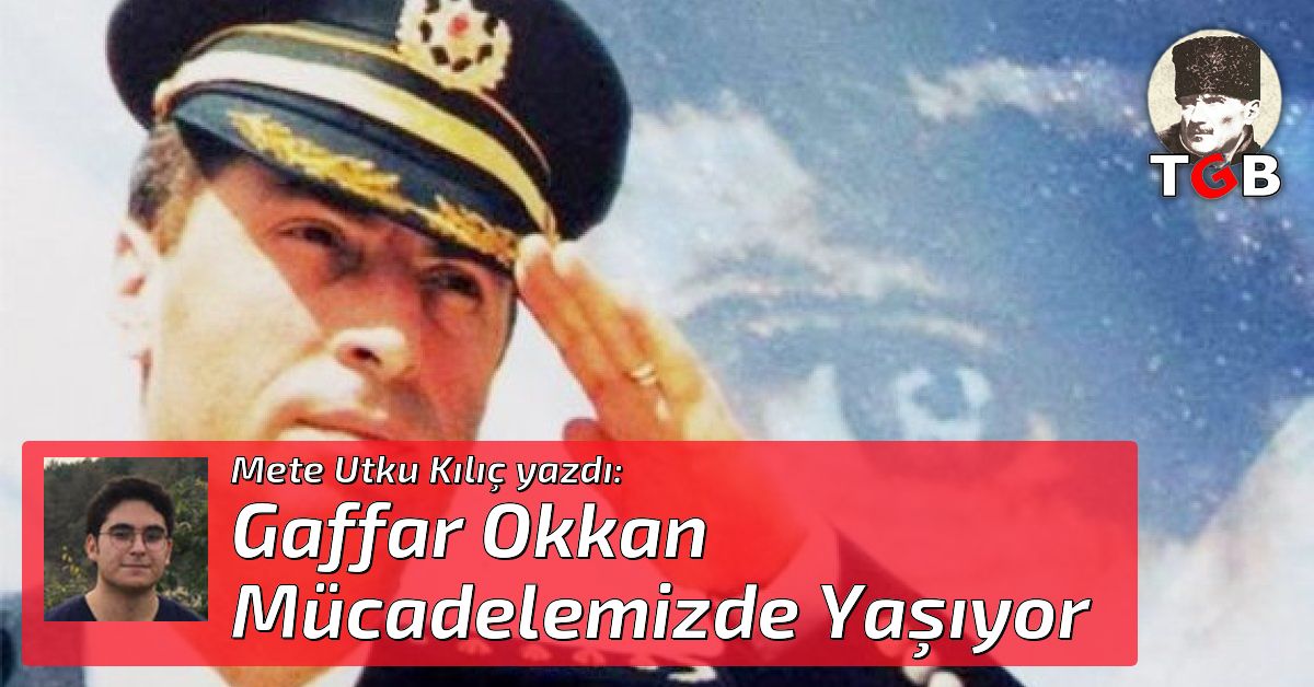Gaffar Okkan Mücadelemizde Yaşıyor